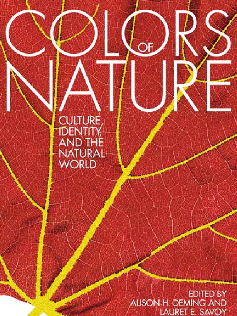 The Colors of Nature - Essays Edited by Alison H. Deming and Lauret E ...