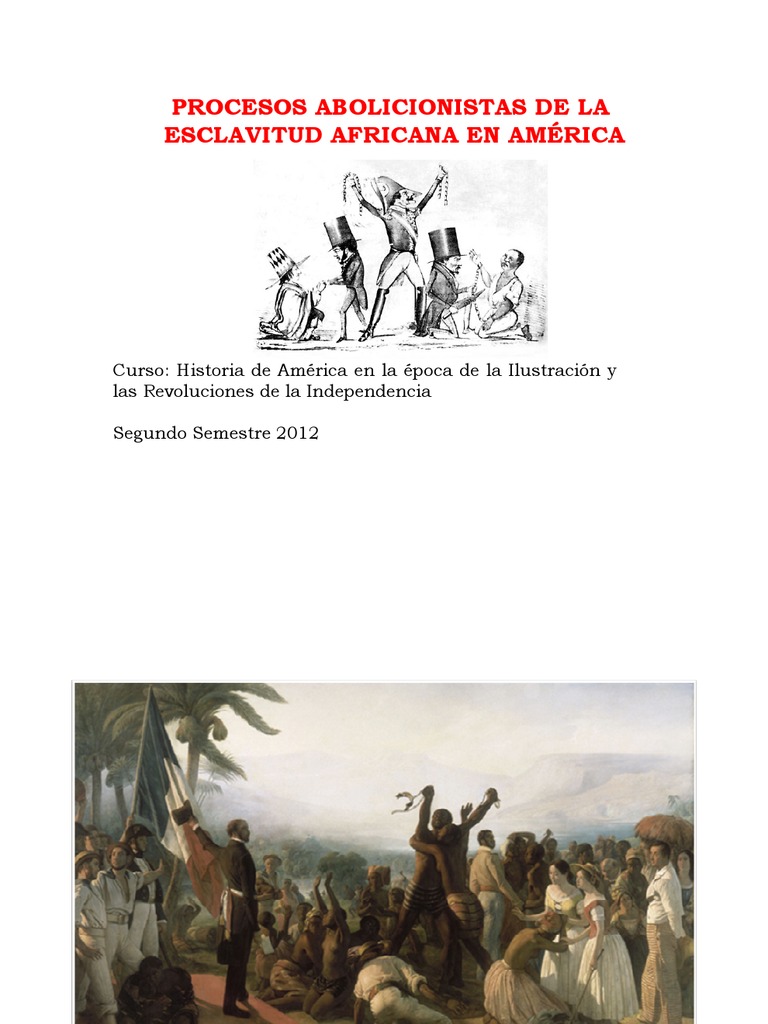 Abolicion de la esclavitud negra en América | Abolicionismo | Esclavitud