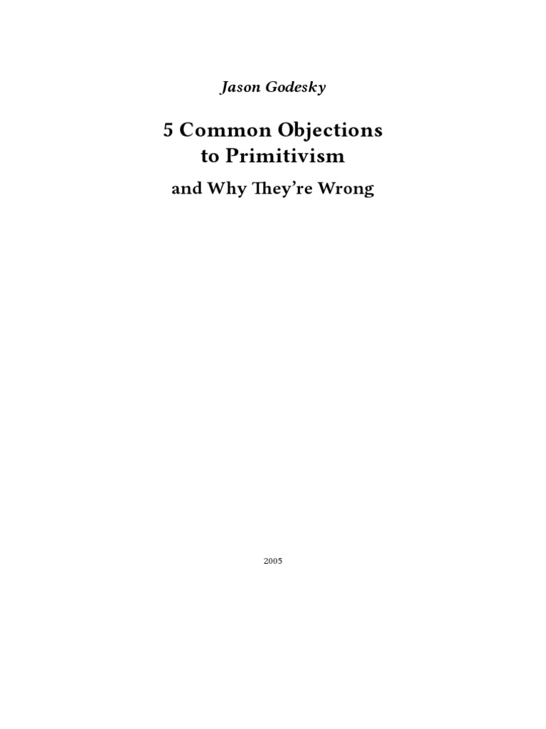 Jason Godesky - 5 Common Objections To Primitivism and Why They're Wrong | PDF | Civilization ...