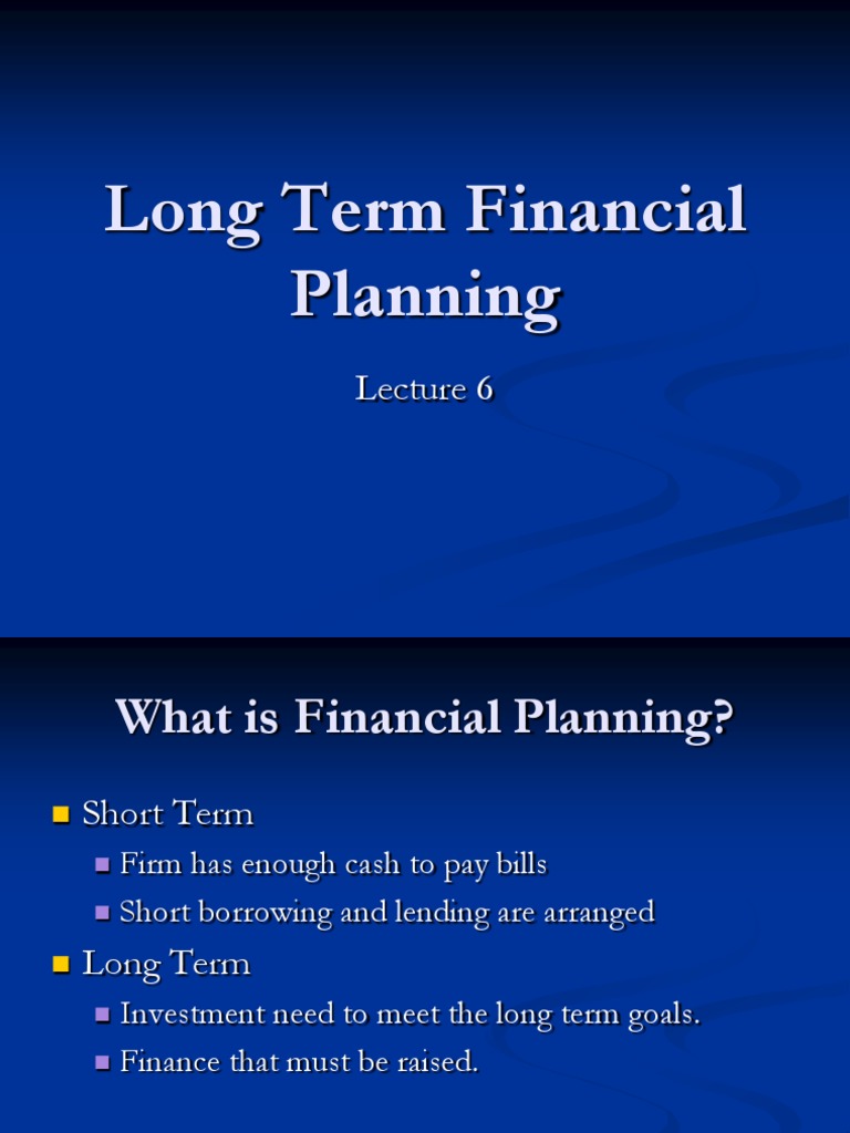Long Term Financial Planning | PDF | Financial Plan | Balance Sheet