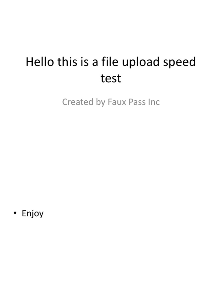File Upload Speed Test by Faux Pass | PDF