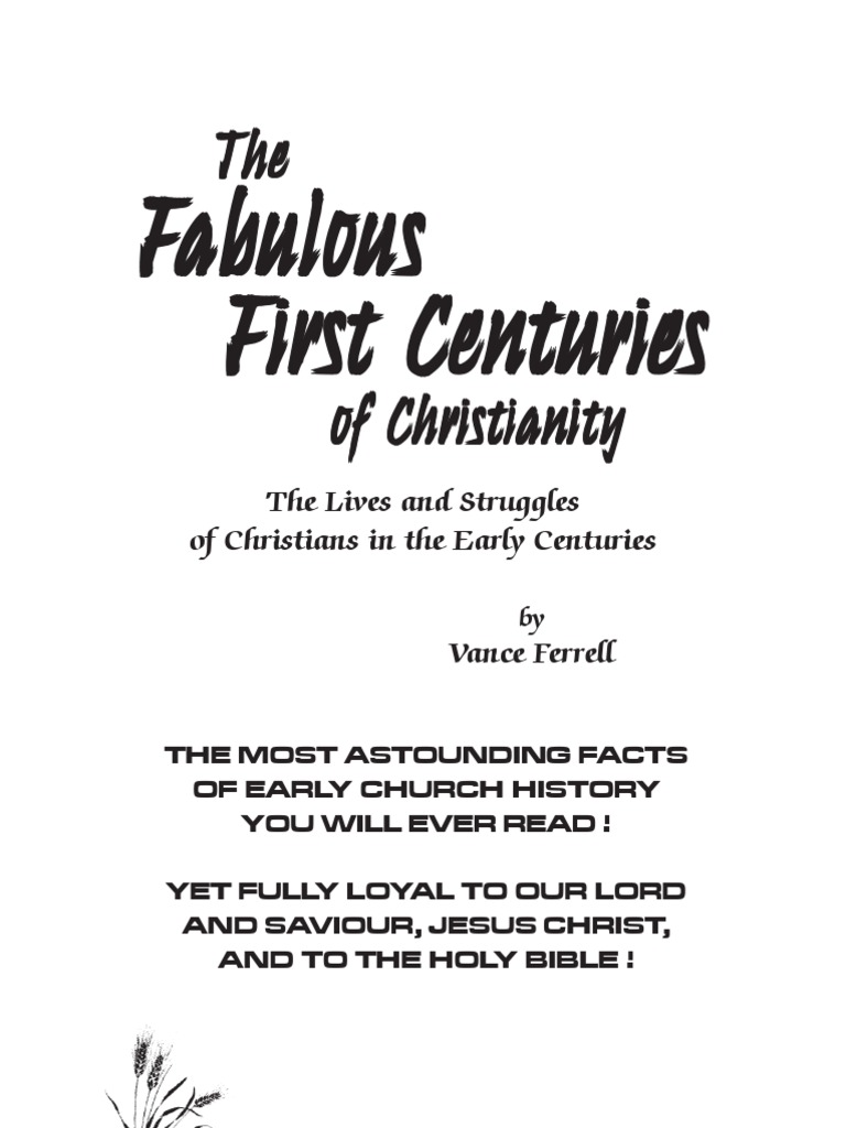 The Fabulous First Centuries of Christianity - by Vance Ferrell | Mark ...