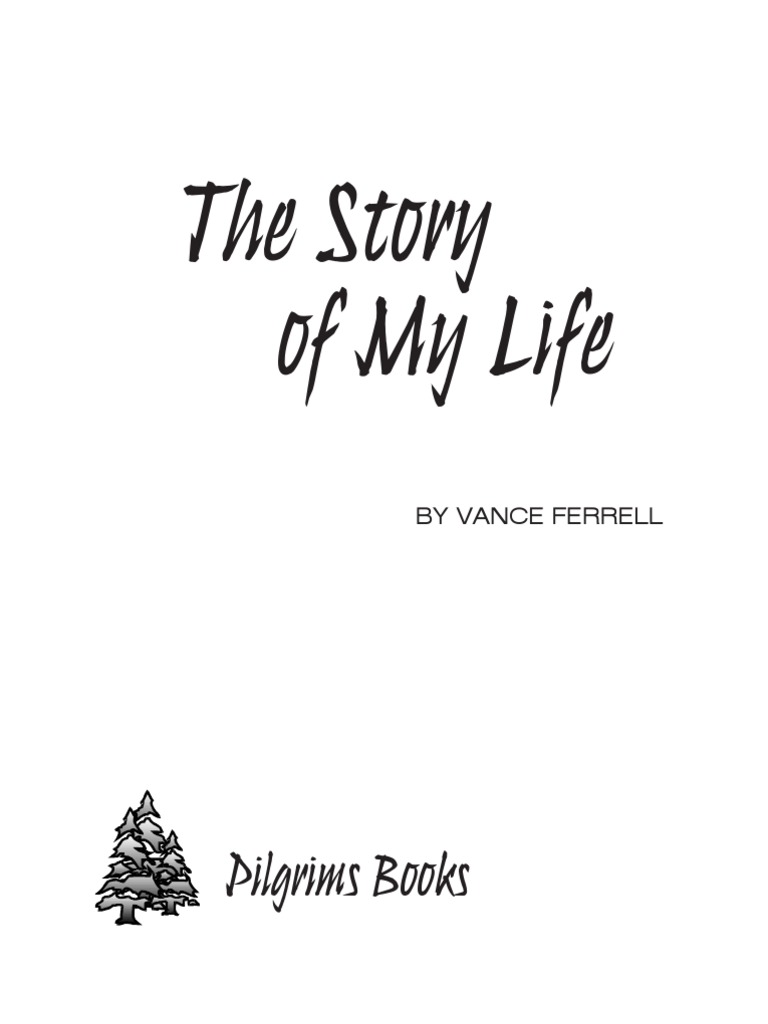 The Story of My Life - By Vance Ferrell | Seventh Day Adventist Church ...