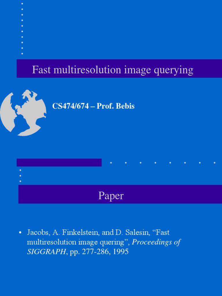 Fast Multiresolution Image Querying: CS474/674 - Prof. Bebis | PDF | Information Retrieval | Wavelet