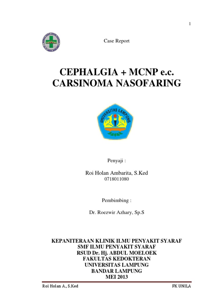 CASE REPORT CEPHALGIA + MCNP E.C. CARSINOMA NASOFARING | PDF | Kesehatan Holistik