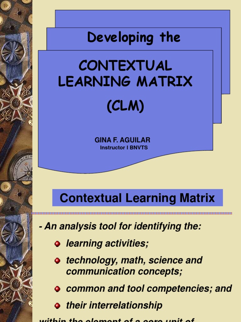 Developing The Contextual Learning Matrix (CLM) : Gina F. Aguilar | PDF