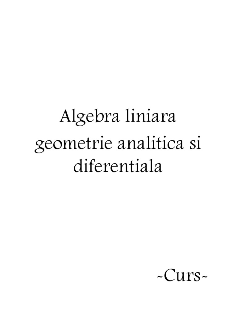 Algebra Liniara Geometrie Analitica Si Diferentiala | PDF