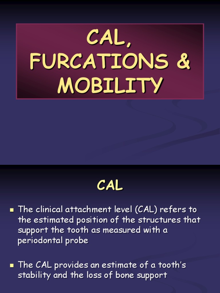 CAL, Furcation & Mobility | PDF | Mouth | Periodontology