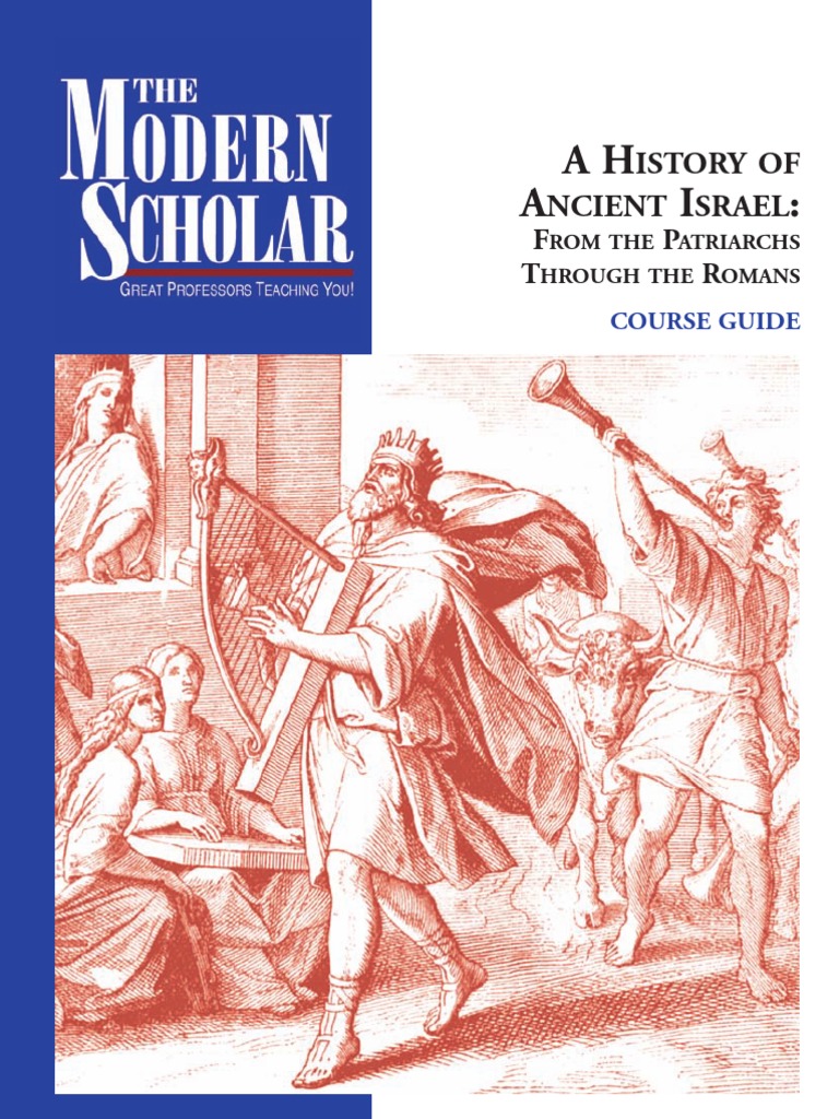 A History of Ancient Israel - From The Patriarchs Through The Romans ...