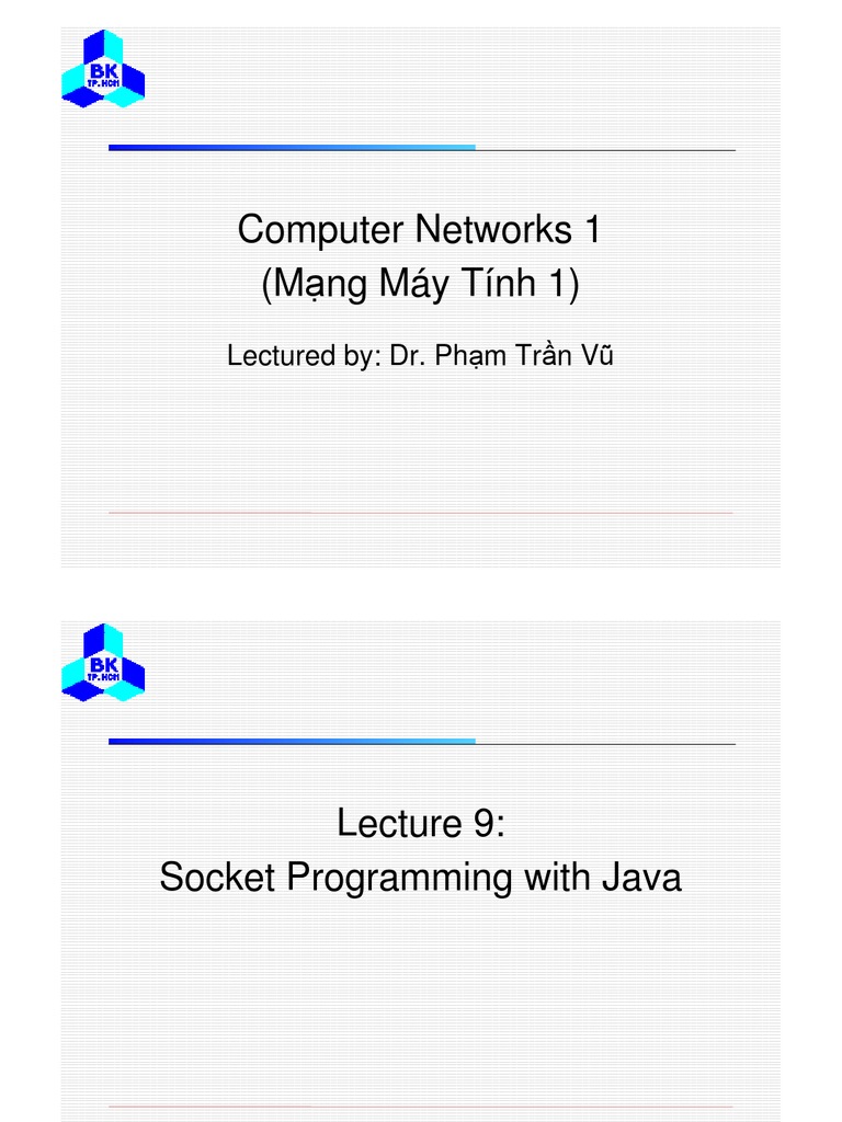 Computer Networks 1 (Mạng Máy Tính 1) : Lectured by: Dr. Phạm Trần Vũ ...