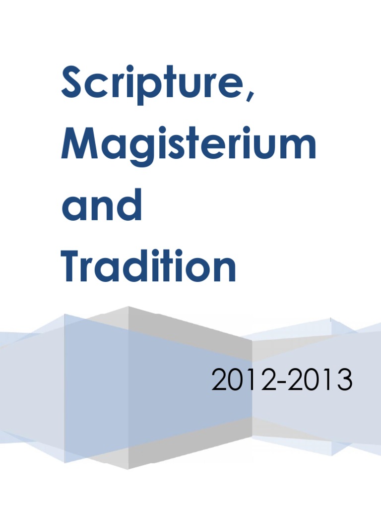 Scripture, Tradition, and Magisterium Insights | PDF | Pope | Catholic ...