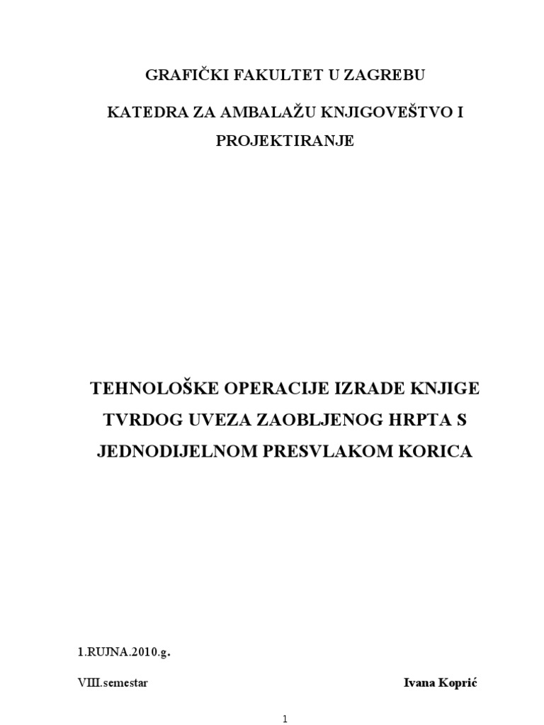 Tehnoloske Operacije Izrade Knjige Tvrdog Uveza Zaobljenog Hrpta S Jednodijelnom Presvlakom ...