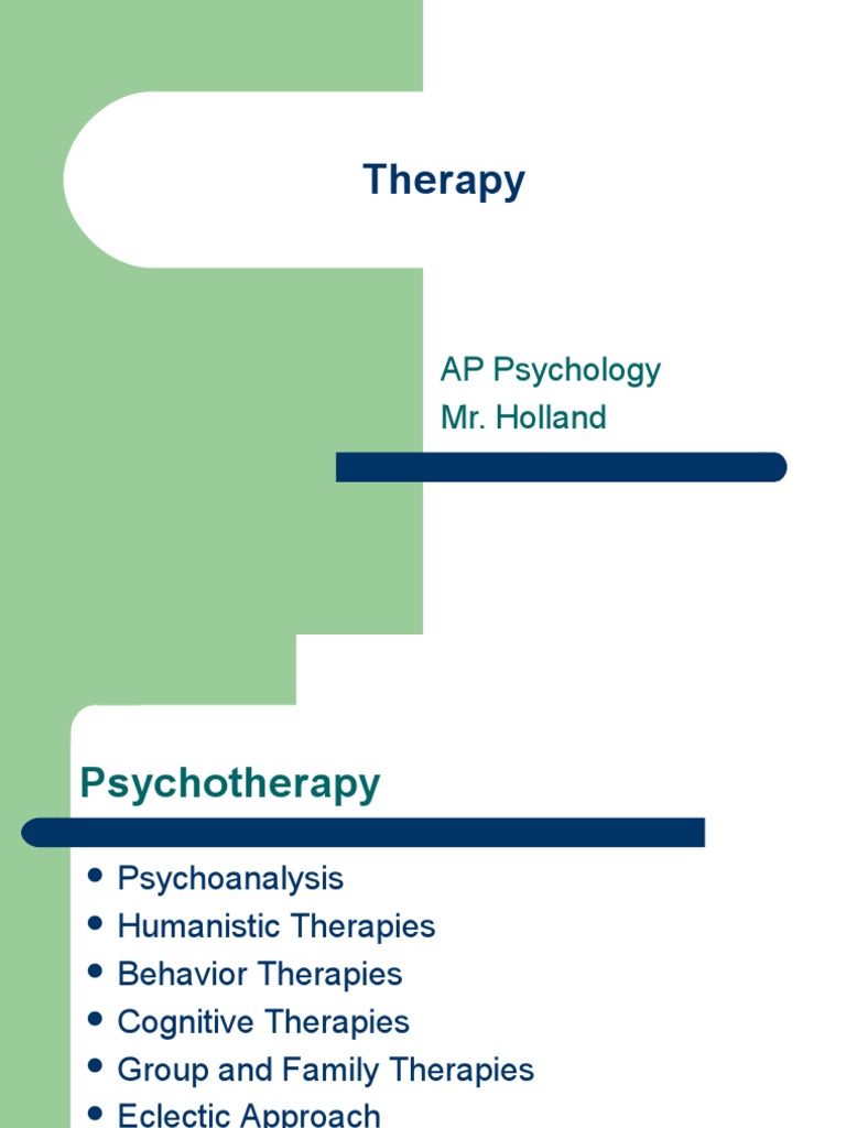 Therapy: AP Psychology Mr. Holland | PDF | Humanistic Psychology ...