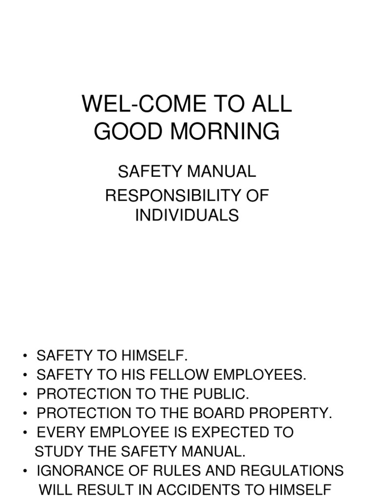 Wel-Come To All Good Morning: Safety Manual Responsibility of ...
