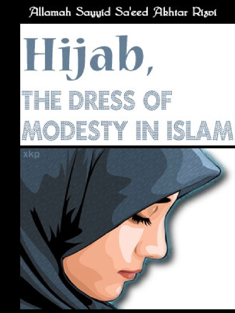 Hijab, The Dress of Modesty in Islam - Allamah Sayyid Saeed Akhtar ...