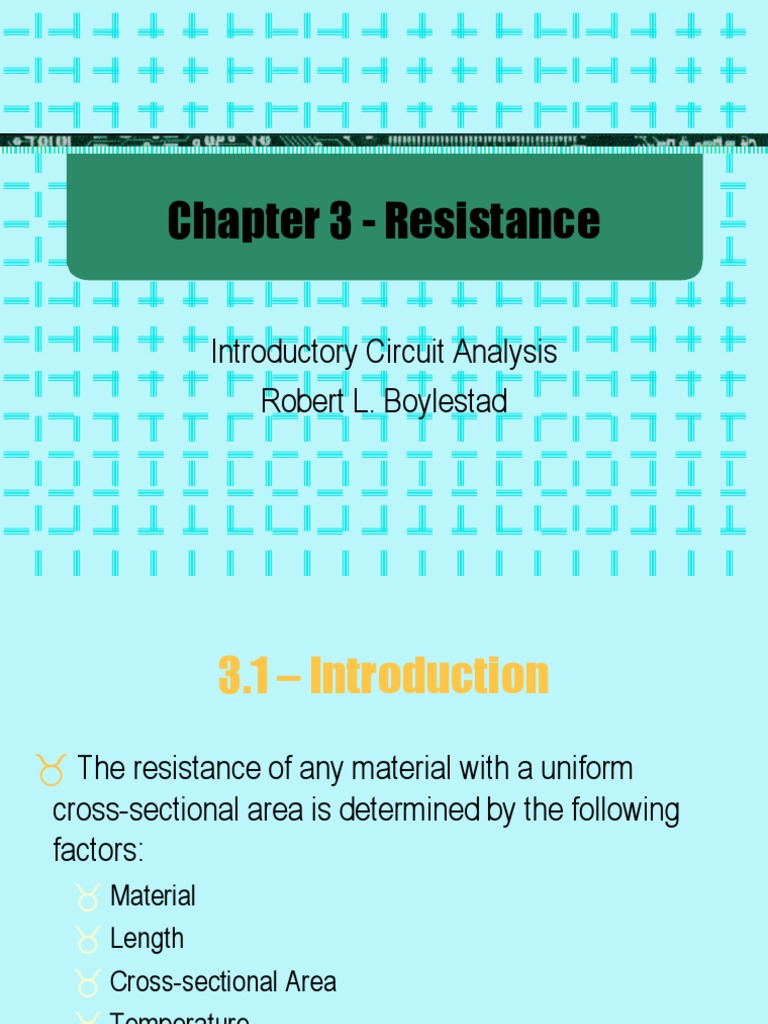 Chapter 3 - Resistance: Introductory Circuit Analysis Robert L ...