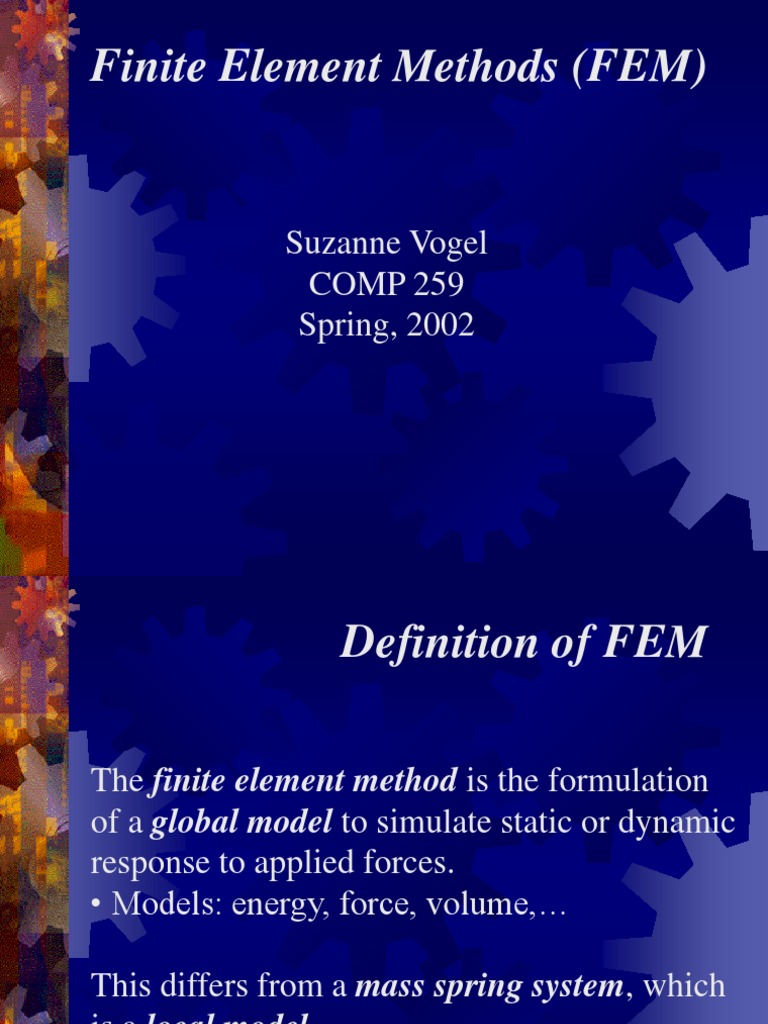 Finite Element Methods (FEM) : Suzanne Vogel COMP 259 Spring, 2002 | PDF | Viscoelasticity ...