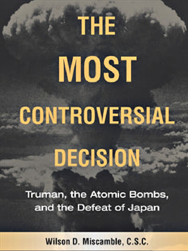 The Most Controversial Decisionl Decision | PDF | Manhattan Project ...