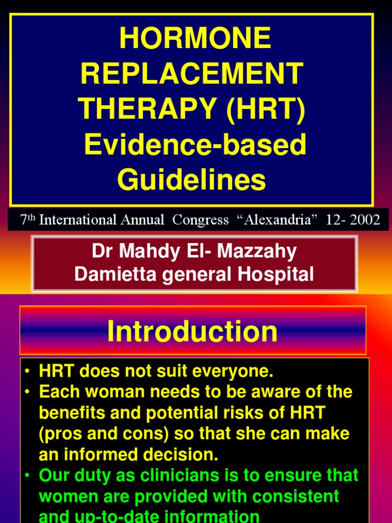 Hormone Replacement Therapy (HRT) Evidence-Based Guidelines: DR Mahdy El-Mazzahy Damietta ...