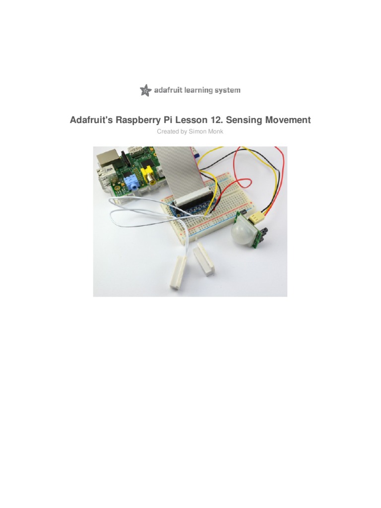 Adafruits Raspberry Pi Lesson 12 Sensing Movement | PDF | Switch | Raspberry Pi