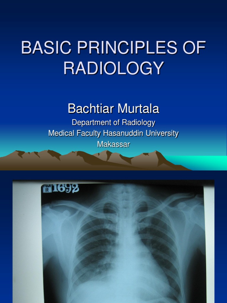Basics Principles of Radiology | PDF | Radiology | Medical Imaging