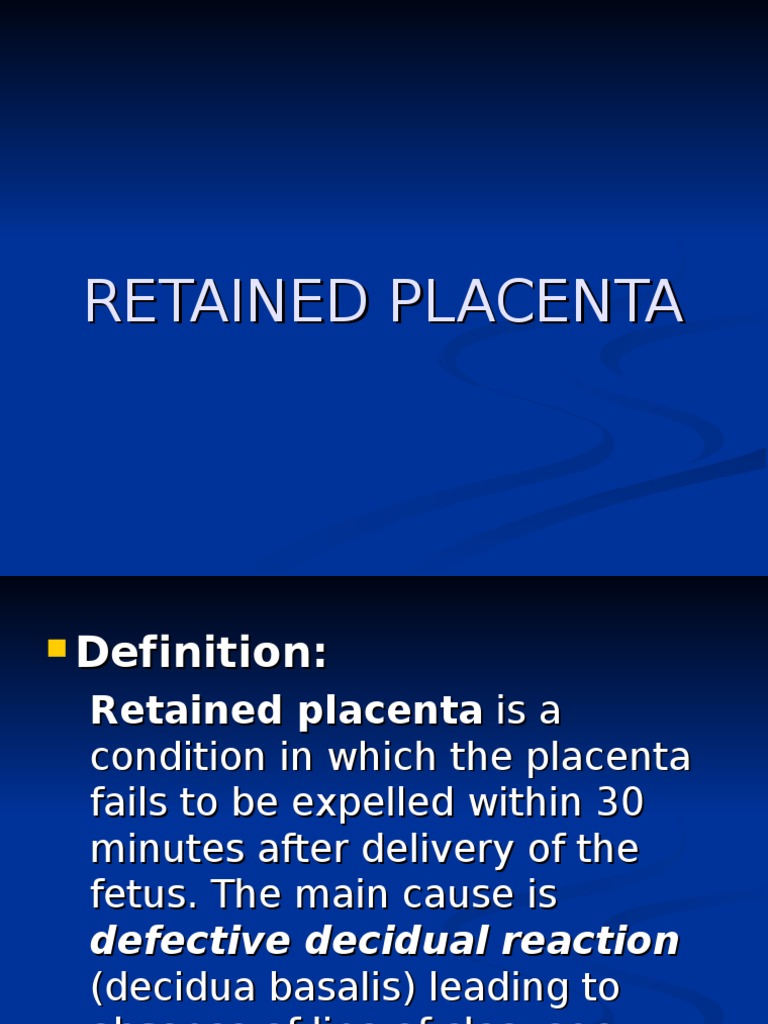 35 - Retained Placenta | PDF | Placenta | Human Pregnancy