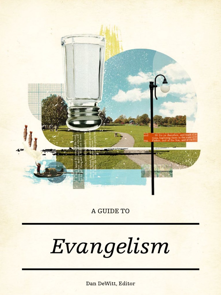 A Guide To Evangelism (Dan DeWitt) | PDF | Evangelism | The Gospel