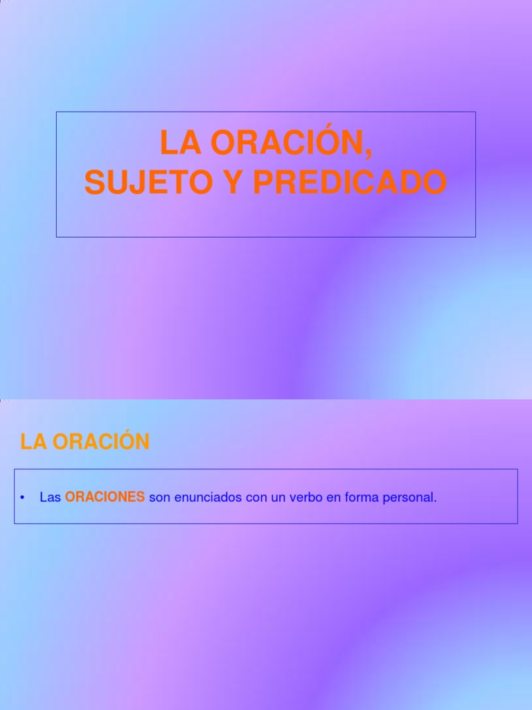 La Oracion Sujeto y Predicado | PDF | Predicado (Gramática) | Verbo