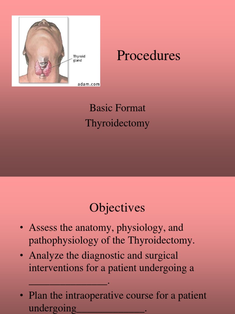 Thyroidectomy Procedure Overview | PDF | Wellness | Technology ...