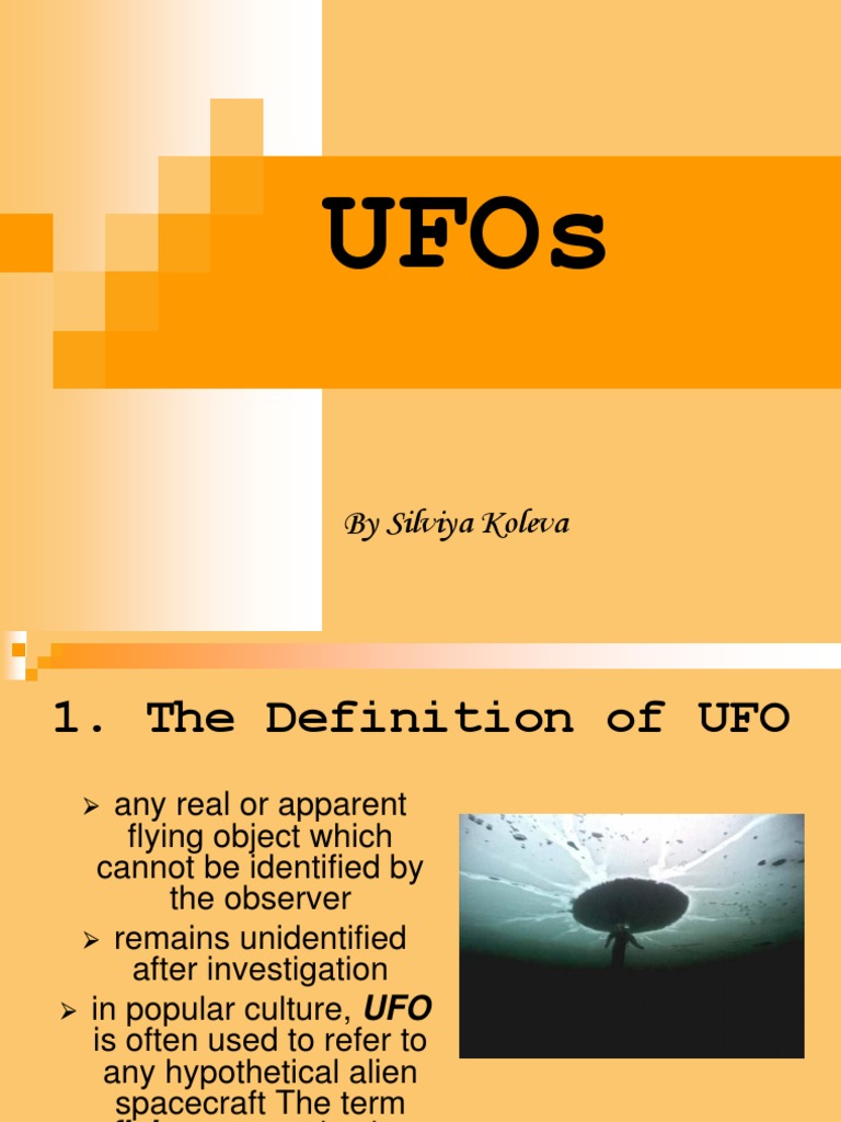 UFOs Presentation | PDF | Unidentified Flying Object | Ufology