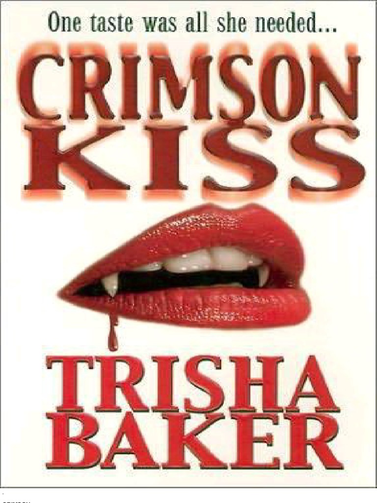 Crimson Kiss - Trisha Baker | PDF | Vampires