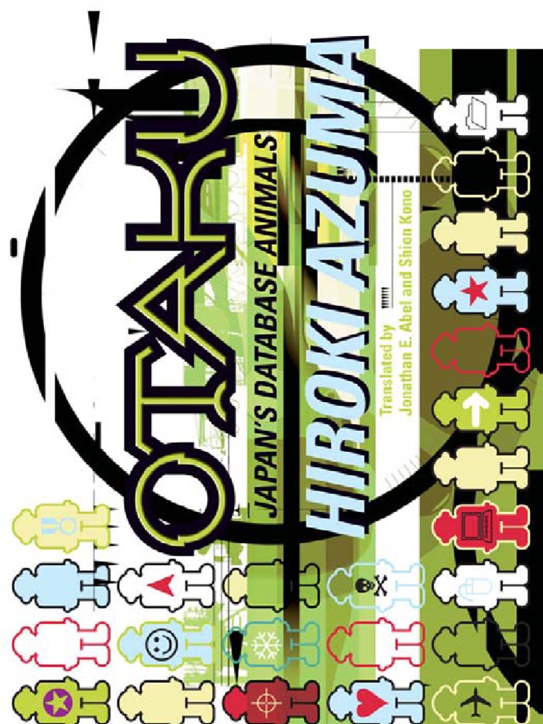 Hiroki Azuma Otaku Japans Database Animals 2009 | PDF | Postmodernism | Languages