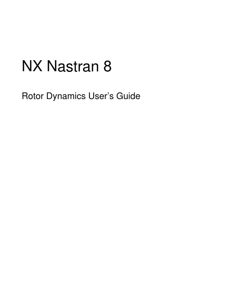 NX Nastran 8 Rotor Dynamics User's Guide | PDF | Mechanical Engineering ...