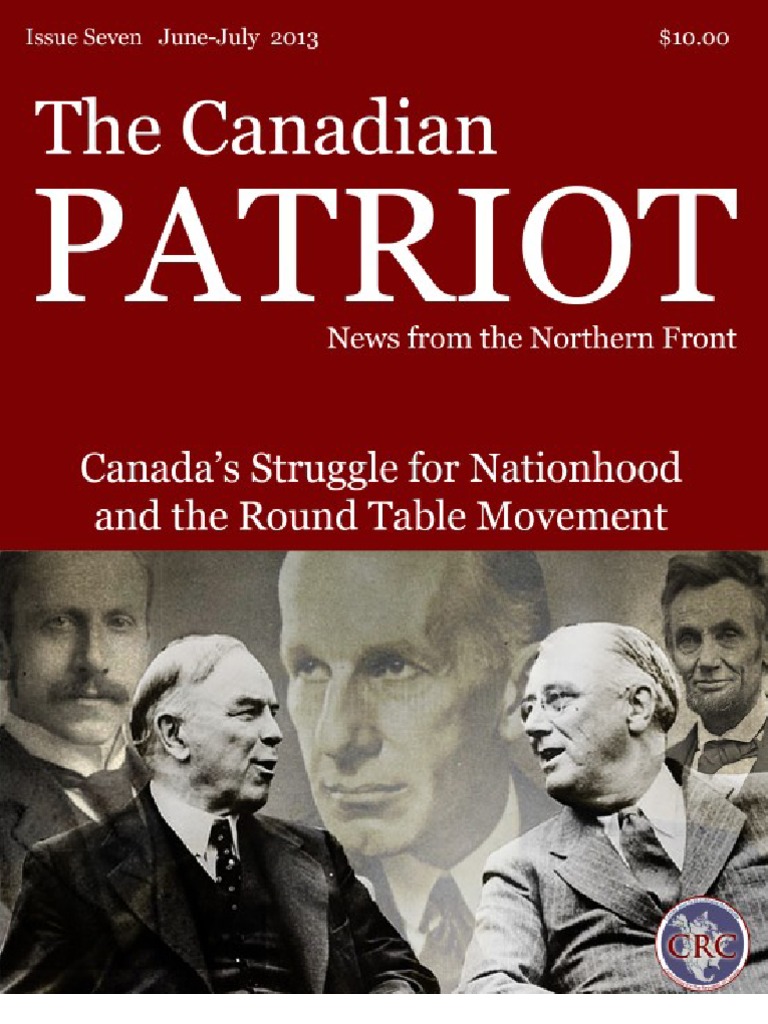 The Canadian Patriot #7: Canada's Struggle For Nationhood and The Round ...