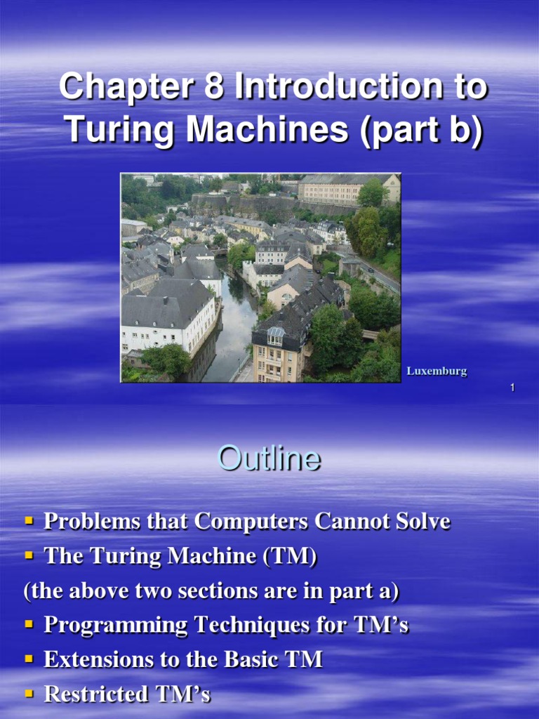 Chapter 8 Introduction To Turing Machines (Part B) : Luxemburg | PDF
