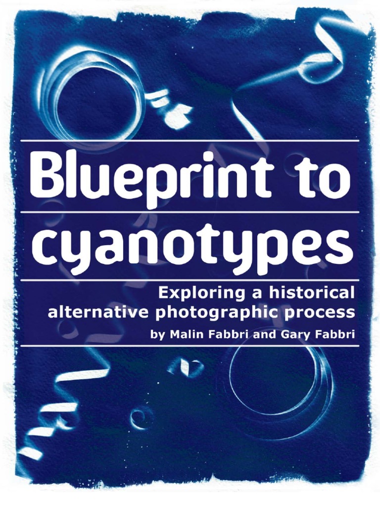 Blueprint To Cyanotypes p1-22 | PDF | Art Media | Paintings