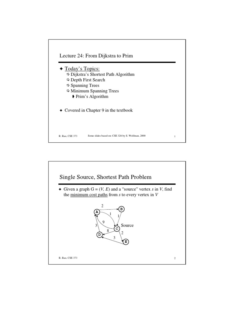 Lecture 24: From Dijkstra To Prim Today's Topics:: Single Source ...