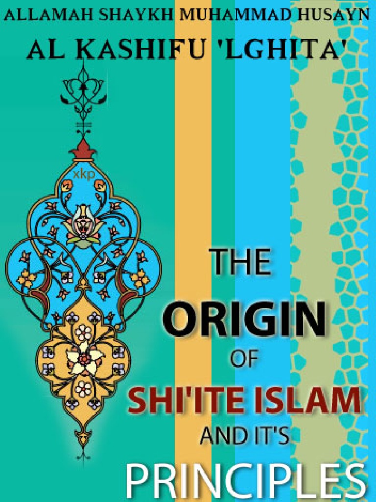 The Origin of Shiite Islam and Its Principles - Allamah Shaykh Mohd ...