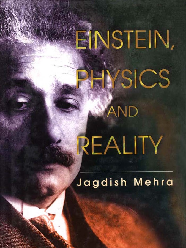 Jagdish Mehra - Einstein, Physics and Reality | PDF