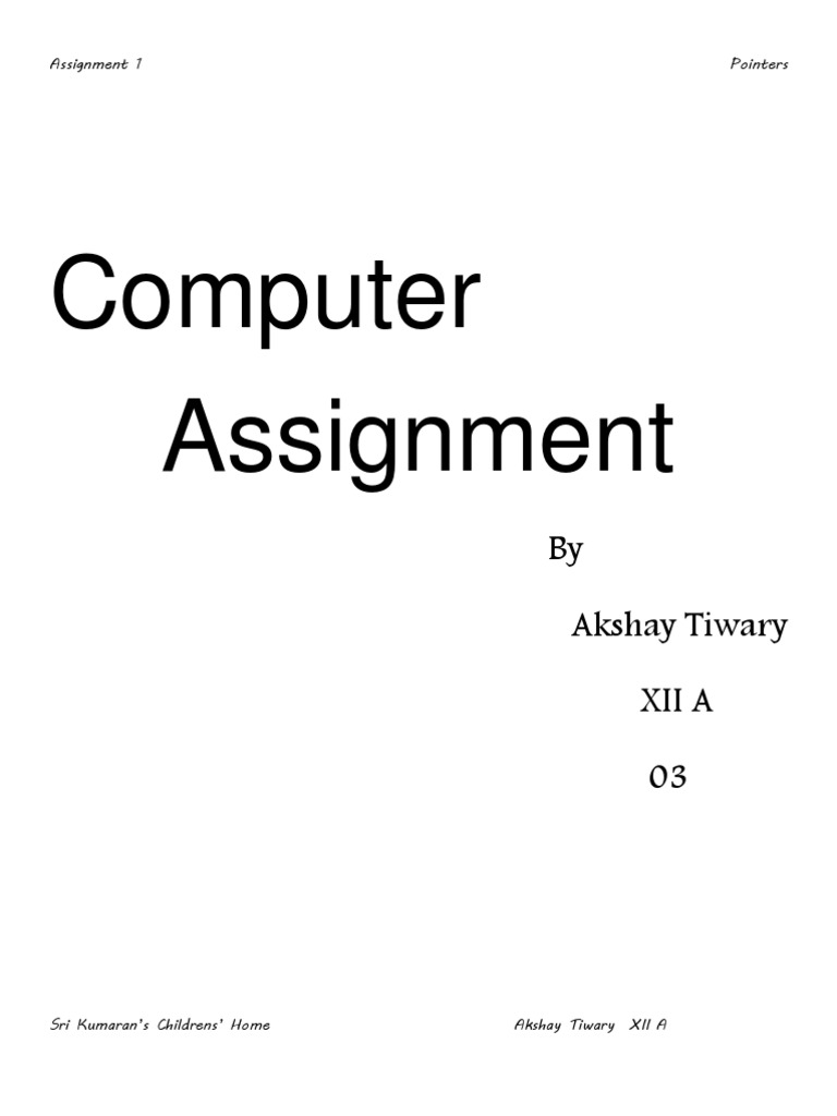 Computer Assignment By Akshay Tiwary Xii A 03 Pdf Pointer