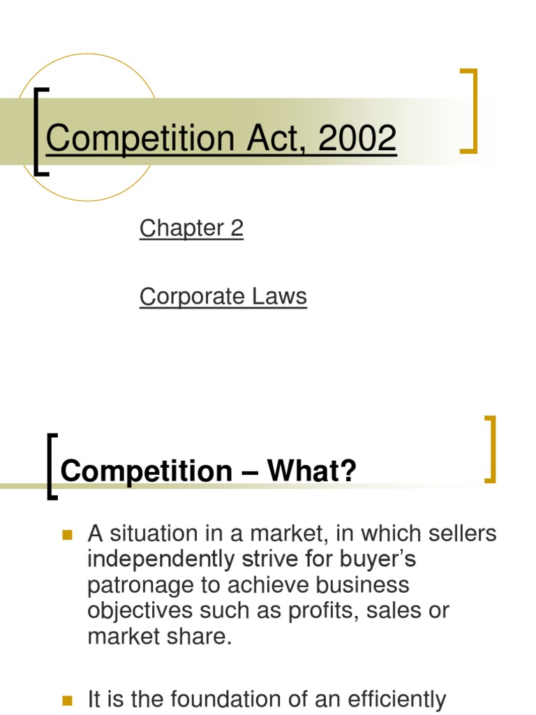 Objectives and Features of Competition Act 2002 | PDF | Competition Law ...