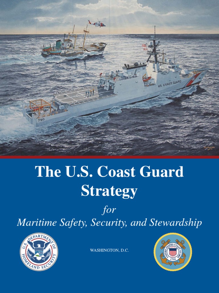 US Coast Guard Strategy For Maritime Safety, Security, & Stewardship ...