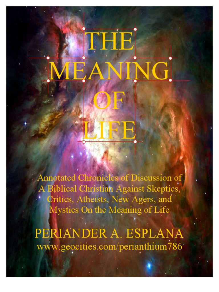 The True Meaning of Life by Periander A. Esplana | PDF | Meaning Of Life | Jesus