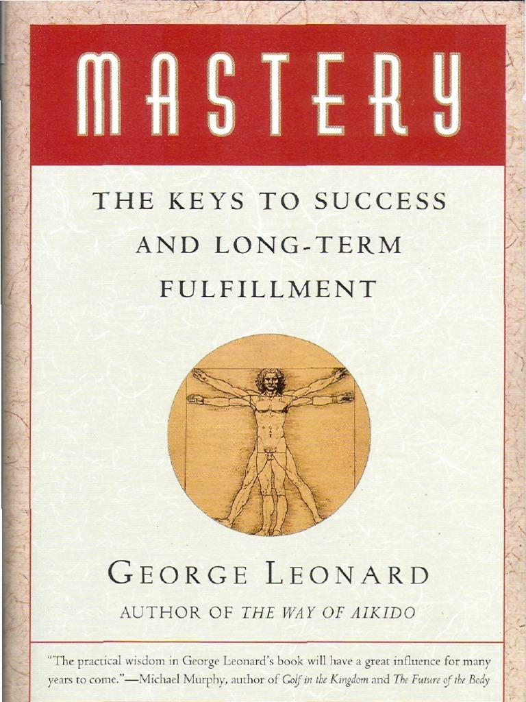 Mastery The Keys To Success George Burr Leonard | PDF