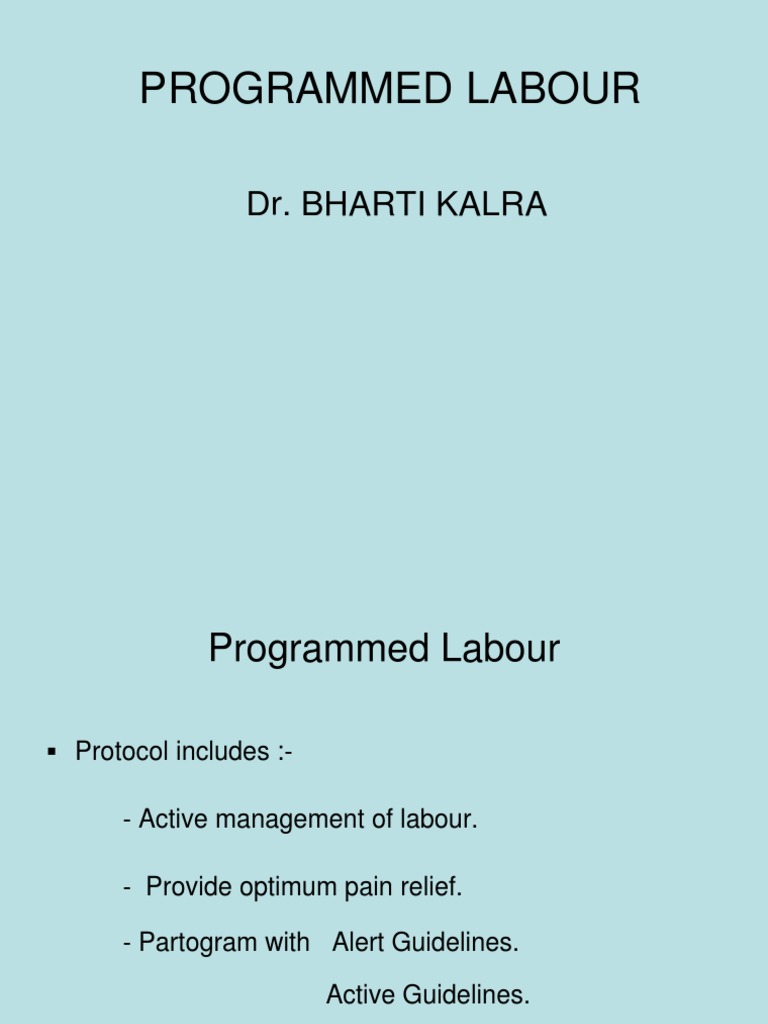 Programmed Labour: Dr. Bharti Kalra | PDF