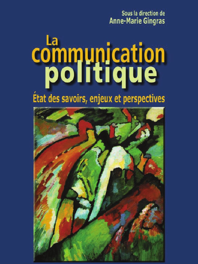 La Communication Politique Etat Des Savoirs Enjeux Et Perspectives ...