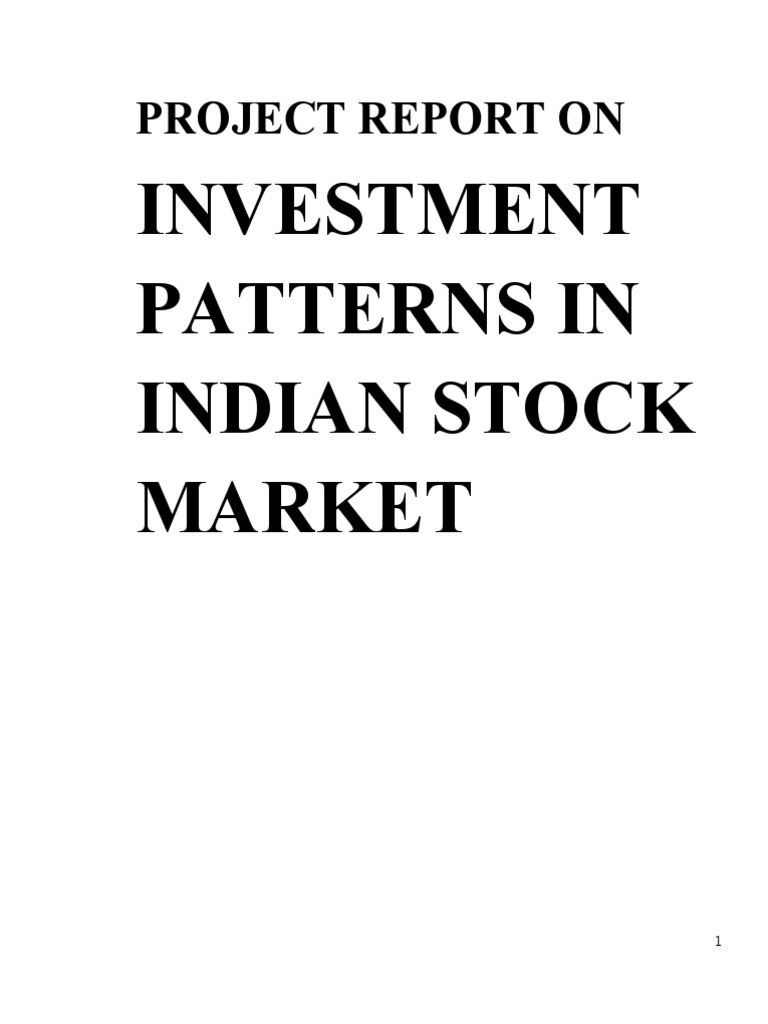Investment Patterns in Indian Stock Market: Project Report On | PDF