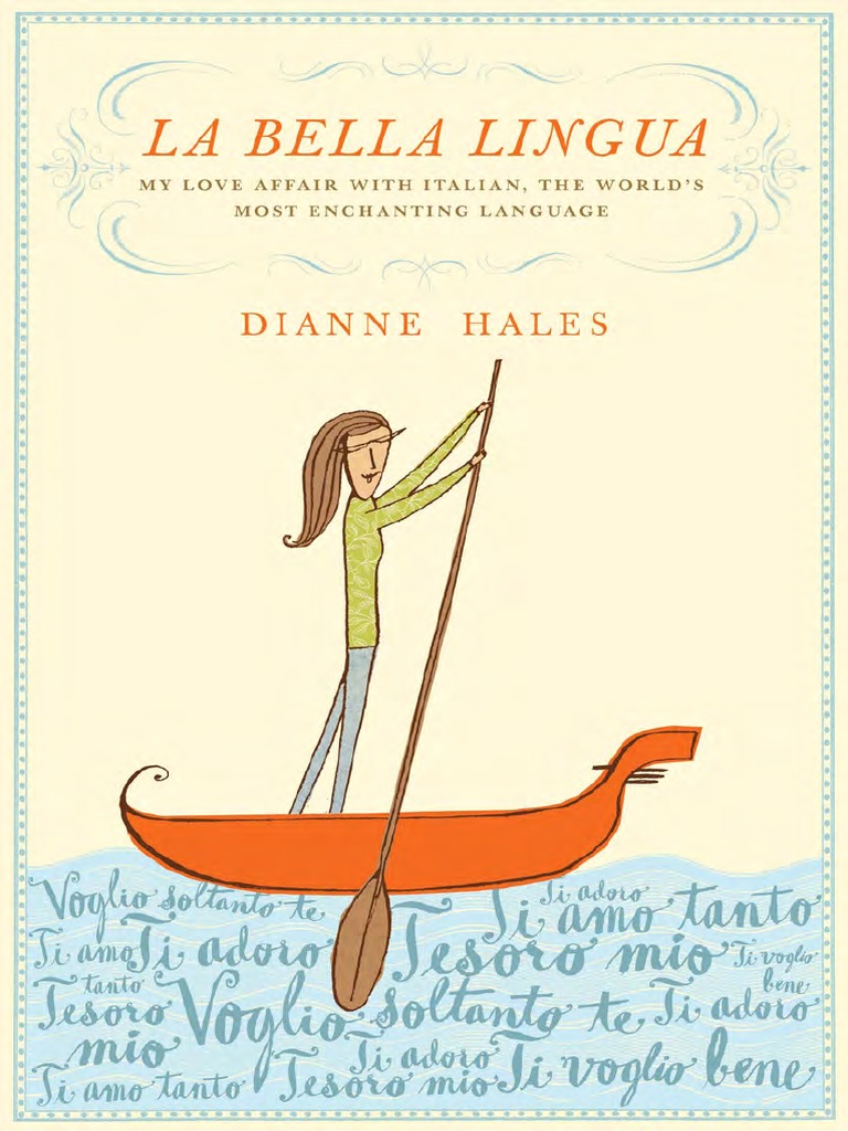 La Bella Lingua, by Dianne Hales - Excerpt | PDF | Italy | Florence