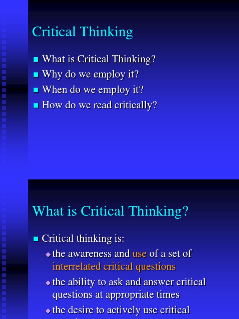 Critical Thinking: What Is Critical Thinking? Why Do We Employ It? When ...