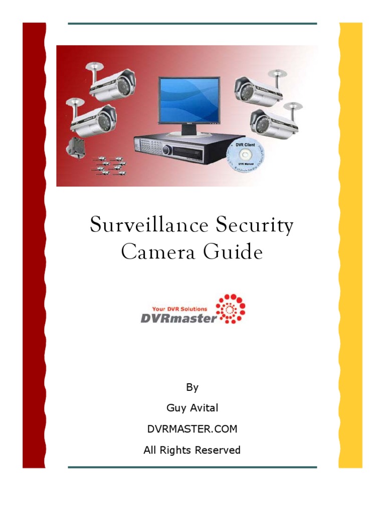 Surveillance Security Camera Guide: by Guy Avital All Rights Reserved ...